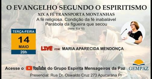 A fé transporta montanhas - Itens 6 a 10 - Cap. XIX de "O Evangelho ...